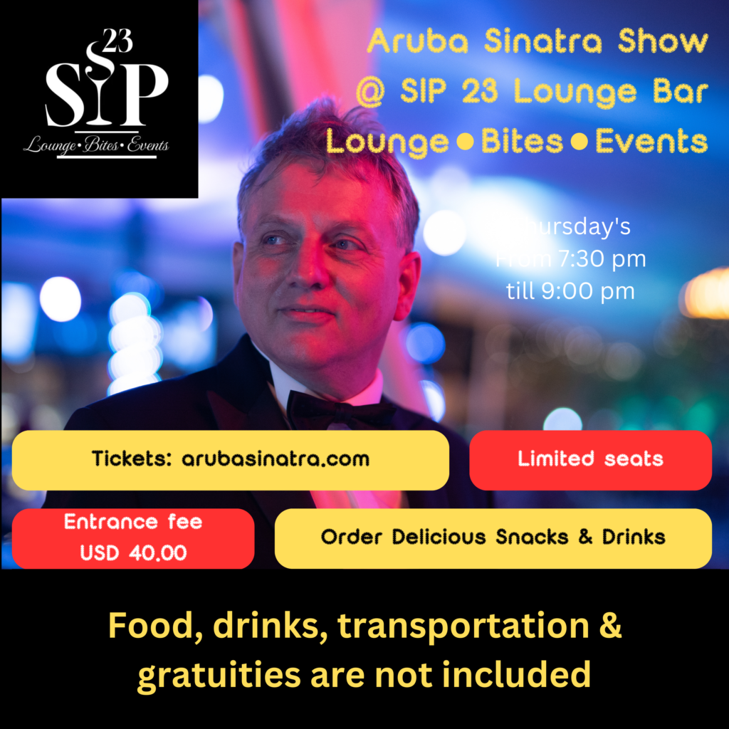 Aruba Sinatra Show @ SIP 23 Lounge Bar Thu Aug 29th, 2024 - Aruba ...